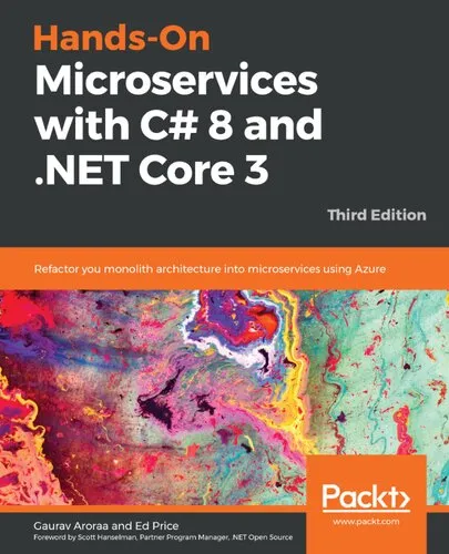 Hands-On Microservices with C# 8 and .NET Core 3: Refactor you monolith ...